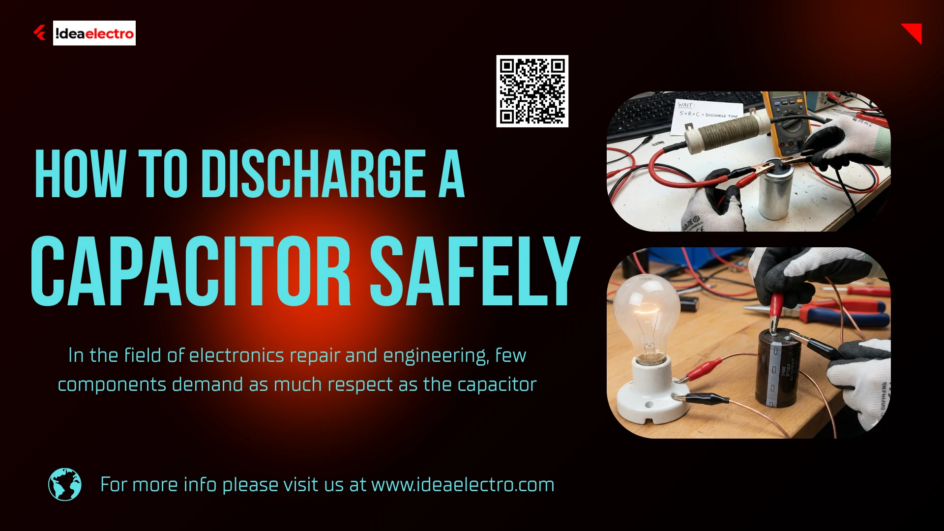 How to Discharge a Capacitor Safely | Idea Electro
